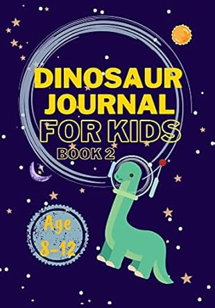Dinosaur Journal for Kids age 8-12 Book 2: Guided gratitude journal for ...