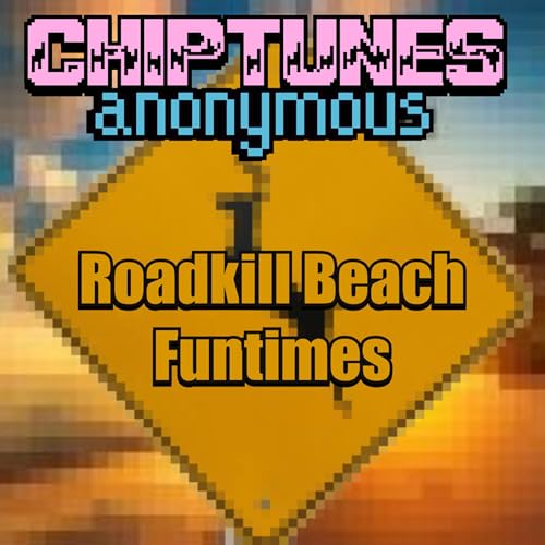 Amazon.co.jp: Roadkill Beach Funtimes : Chiptunes Anonymous: デジタルミュージック