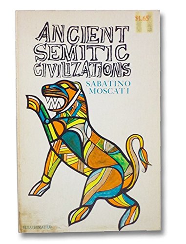Moscati, Sabatino: Ancient Semitic Civilizations: Sabatino Moscati ...