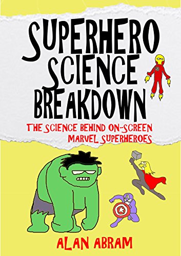 SUPERHERO SCIENCE BREAKDOWN: The Science Behind on-screen MARVEL ...
