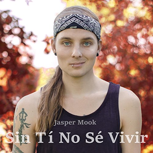 Play Sin Tí No Sé Vivir by Jasper Mook on Amazon Music