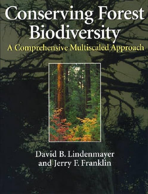 Conserving Forest Biodiversity: A Comprehensive Multiscaled Approach ...
