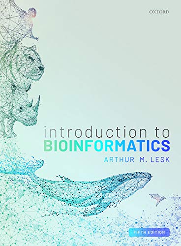 INTRODUCTION TO BIOINFORMATICS, 5E XE: Arthur M. Lesk: 9780198840213: Amazon.com: Books