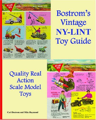 By Carl Bostrom Bostrom's Vintage Nylint Toy Guide: A Guide For Vintage ...