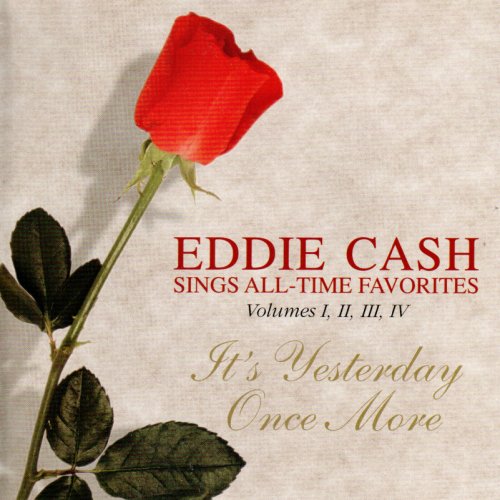 Eddie Cash Sings All-Time Favorites Volumes I, II, III, IV - It's ...