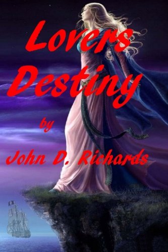 Lovers Destiny: Richards, John D.: 9781481219112: Amazon.com: Books