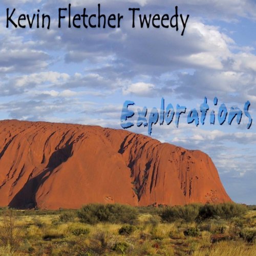 Play Explorations by Kevin Tweedy on Amazon Music
