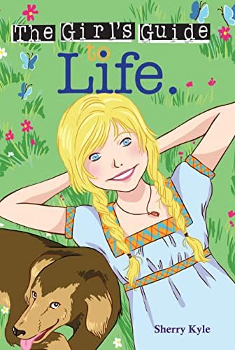 The Girl's Guide to Life (Kidz General): Kyle, Sherry: 9781584111498 ...