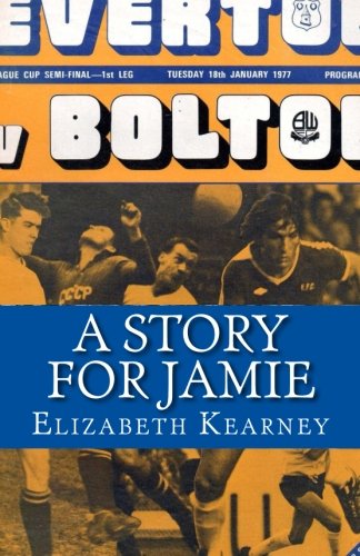A Story for Jamie: Kearney, Elizabeth: 9781975918453: Amazon.com: Books