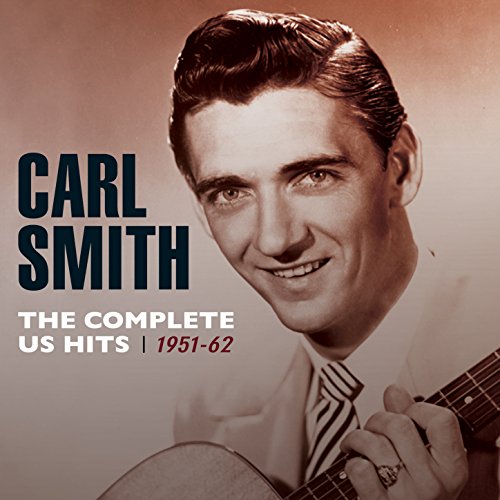 Amazon Music - Carl SmithのThe Complete Us Hits 1951-62 - Amazon.co.jp