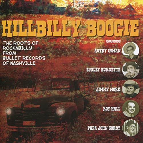 Play Hillbilly Boogie: The Roots of Rockabilly from Bullet Records of ...