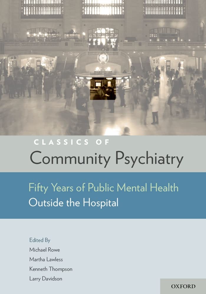 Classics of Community Psychiatry: Fifty Years of Public Mental Health ...