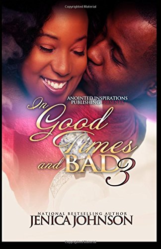 In Good Times and Bad 3:The Finale: Johnson, Jenica: 9781514848531 ...