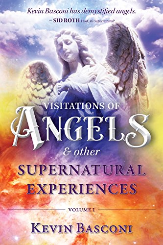 Visitations of Angels: & Other Supernatural Encounters Volume #1 – By ...