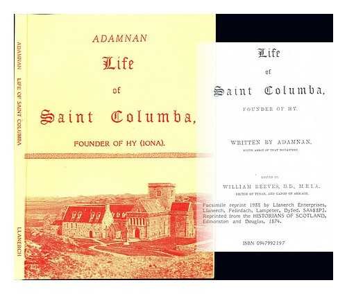 LIFE OF ST COLUMBA, founder of Hy: Amazon.co.uk: Adamnan: 9780947992194 ...