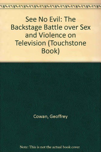 See No Evil: The Backstage Battle over Sex and Violence in Television ...
