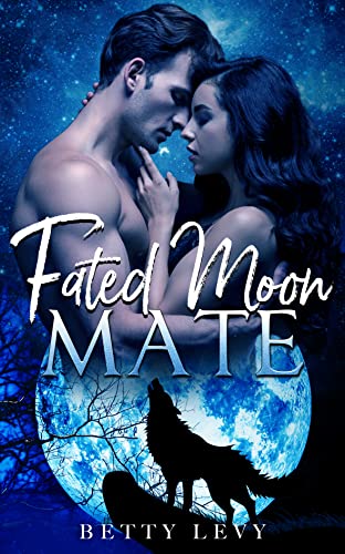 Amazon.com: Fated Moon Mate: A Rejected Mate Paranormal Werewolf Shifter Romance (Rejected and ...