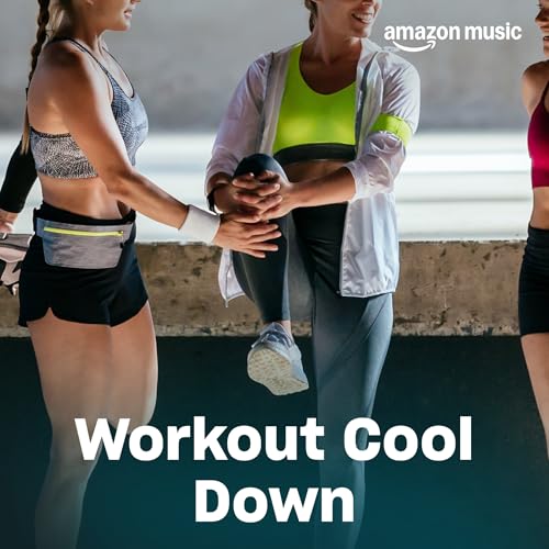 Workout Cool Down Playlist on Amazon Music Unlimited