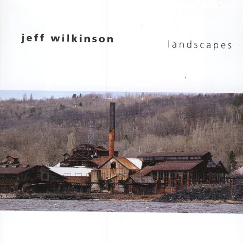 Amazon.com: Landscapes : Jeff Wilkinson: Digital Music