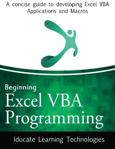 Beginning Excel VBA Programming: A concise guide to developing Excel VBA Applications and Macros ...