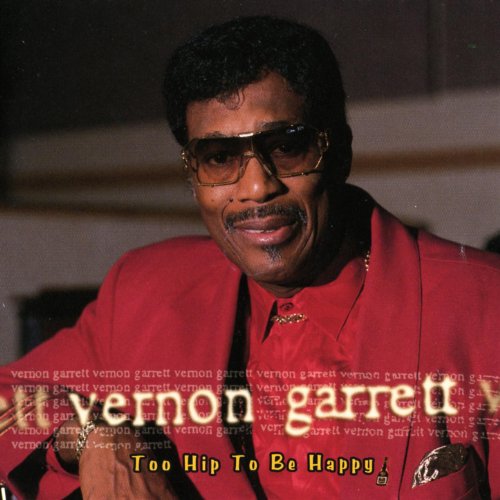 Amazon.com: Too Hip To Be Happy : Vernon Garrett: Digital Music