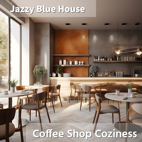 Écouter Coffee Shop Coziness par Jazzy Blue House sur Amazon Music Unlimited