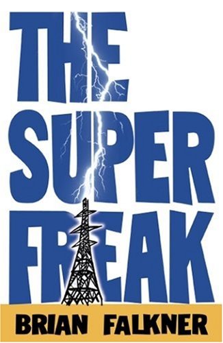 The Super Freak: BRIAN FALKNER: 9781406316117: Amazon.com: Books