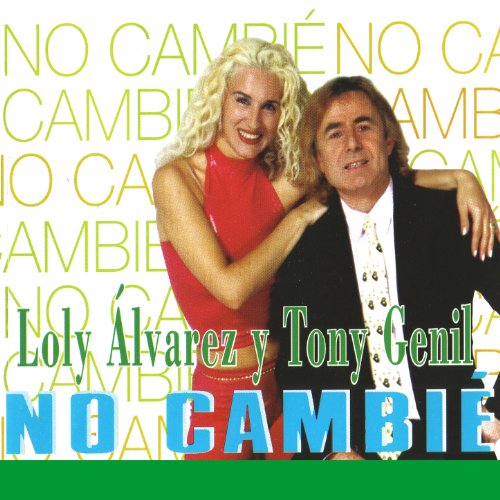 Play No Cambié - EP by Loly Álvarez & Tony Genil on Amazon Music