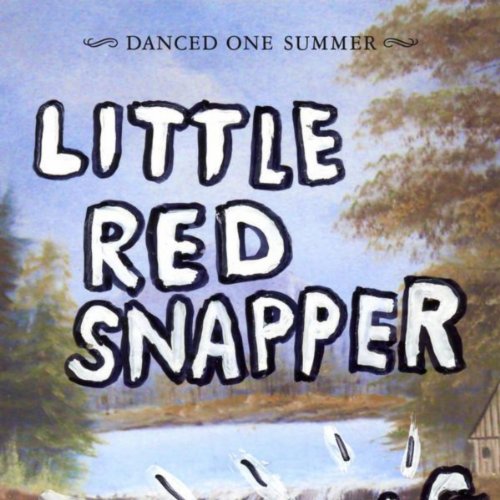 Amazon.co.jp: Danced One Summer : Little Red Snapper: Digital Music