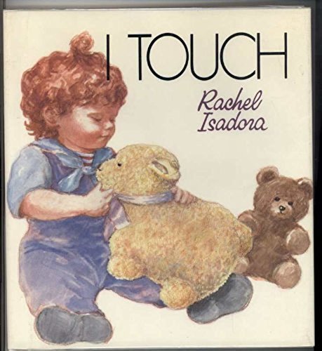 I Touch: Isadora, Rachel: 9780688042554: Amazon.com: Books