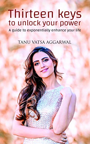 Thirteen keys to unlock your power: A guide to exponentially enhance ...
