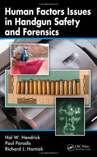 Human Factors Issues in Handgun Safety and Forensics: Hendrick, Hal W ...