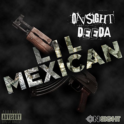 Play Lil Mexican by Onsight Deeda on Amazon Music