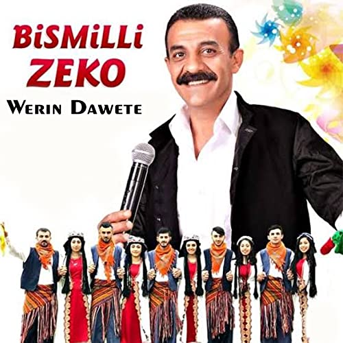 Play Werın Dawete by Bismilli Zeko on Amazon Music