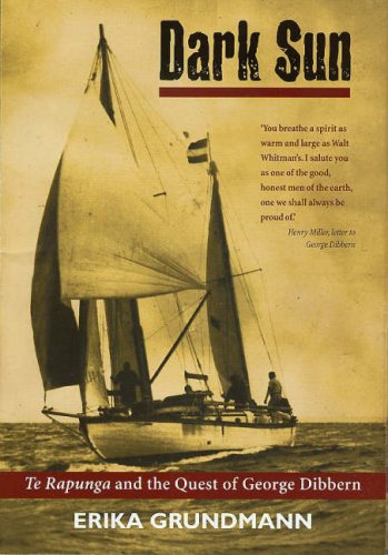 Dark Sun: Te Rapunga and the quest of George Dibbern: Erika Grundmann ...