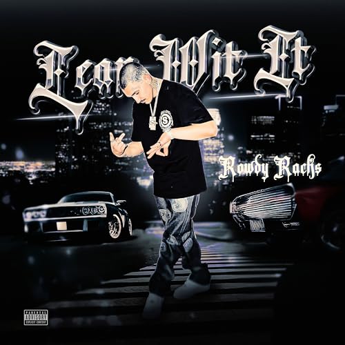 Play Lean With It by Rowdy Racks on Amazon Music Unlimited