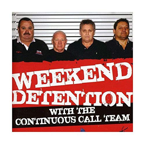 Weekend Detention With the Continuous Call Team: Continuous Call Team ...