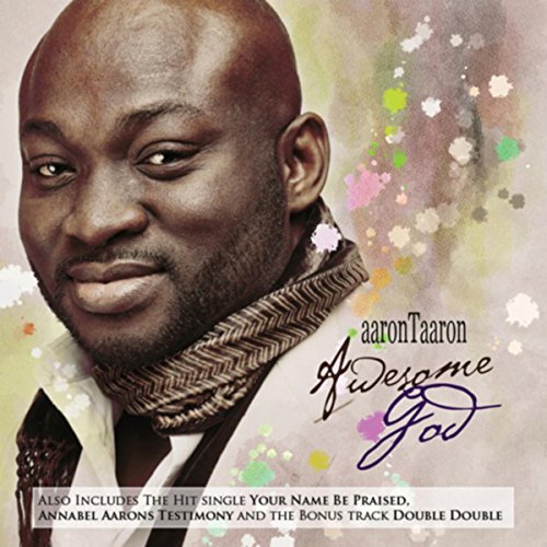 Play Awesome God by Aaron T Aaron on Amazon Music