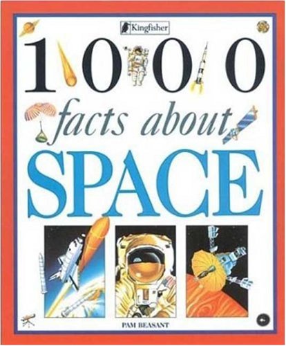 1000 Facts About Space: Beasant, Pam: 9781856978118: Amazon.com: Books