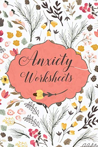 Amazon.com: Anxiety Worksheets: Anxiety Workbook And Journal, A Guided ...