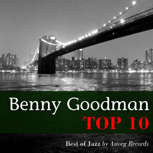 Amazon.co.jp: Benny Goodman Relaxing Top 10 (Relaxation & Jazz) : ベニー ...