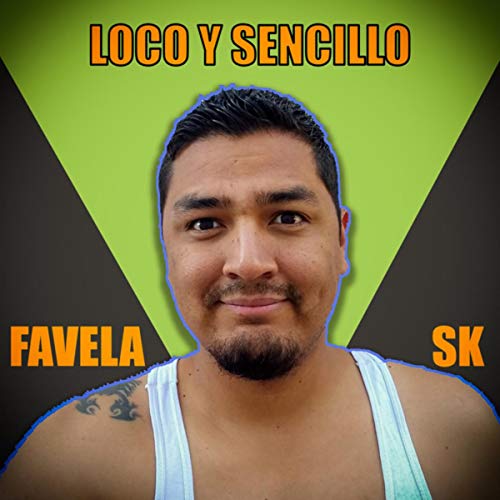 Amazon.co.jp: Loco y sencillo [Explicit] : Favela Sk: Digital Music