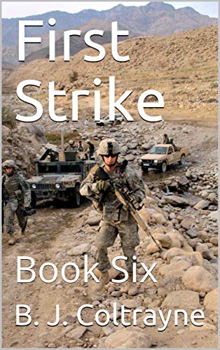 First Strike: Book Six (Burnham 6) - Kindle edition by Coltrayne, B. J ...