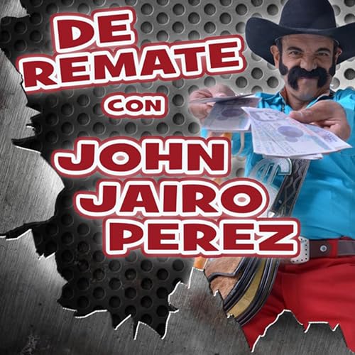 Amazon MusicでJohn Jairo PérezのDe Remateを再生する