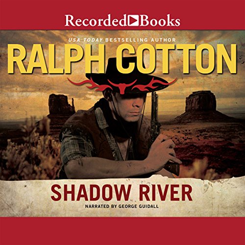 Amazon.com: Shadow River (Audible Audio Edition): Ralph Cotton, George ...