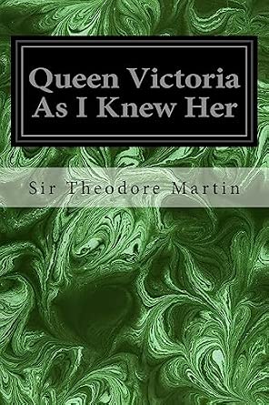 Queen Victoria as I Knew Her: Martin, Sir Theodore: Books- Amazon.ae