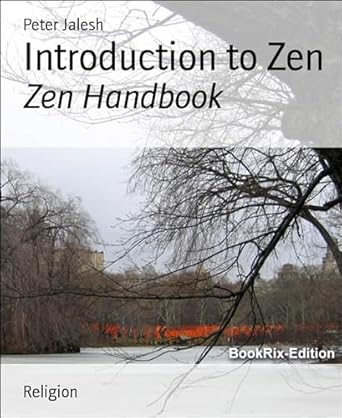 Introduction to Zen: Zen Handbook - Kindle edition by Peter Jalesh ...