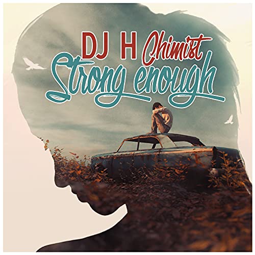 Écouter Strong Enough par DJ H Chimist sur Amazon Music Unlimited