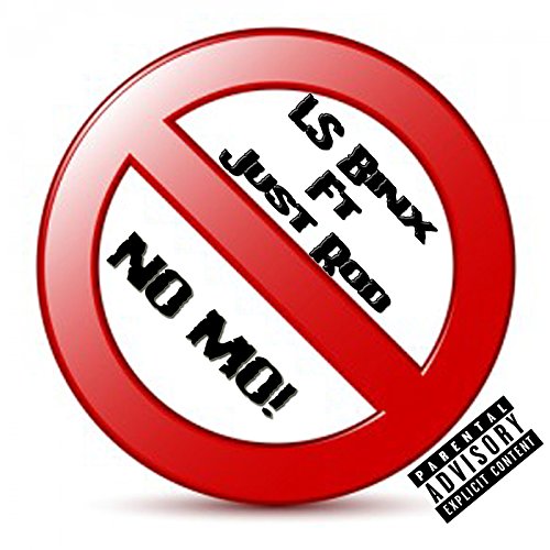 Play No Mo! by LS Binx feat. Just Rod on Amazon Music