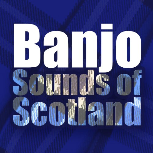 Banjo Sounds of Scotland by The Banjo Boys on Amazon Music - Amazon.co.uk